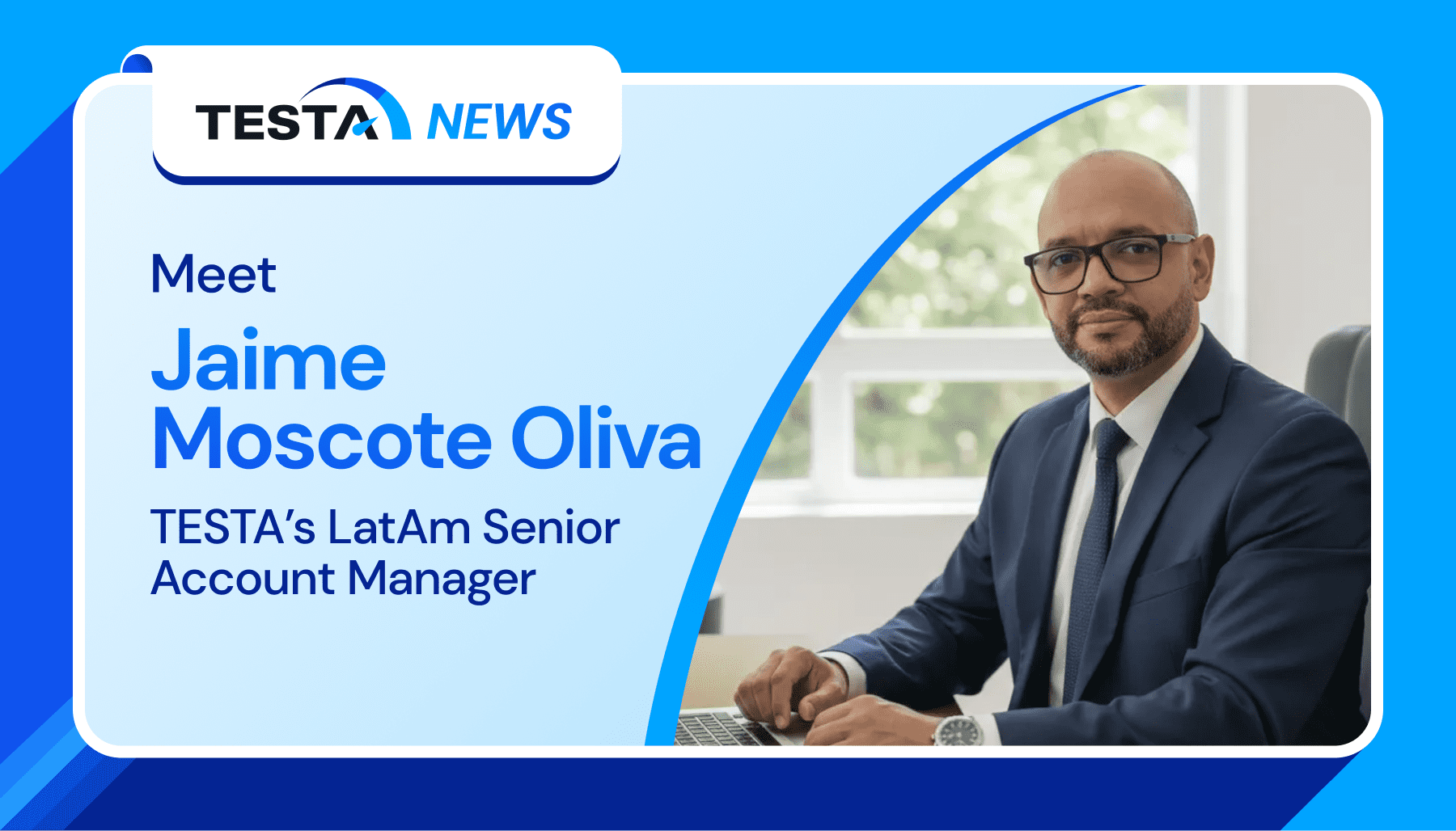 TESTA appoints Jaime Moscote Oliva as LatAm Senior Account Manager ...