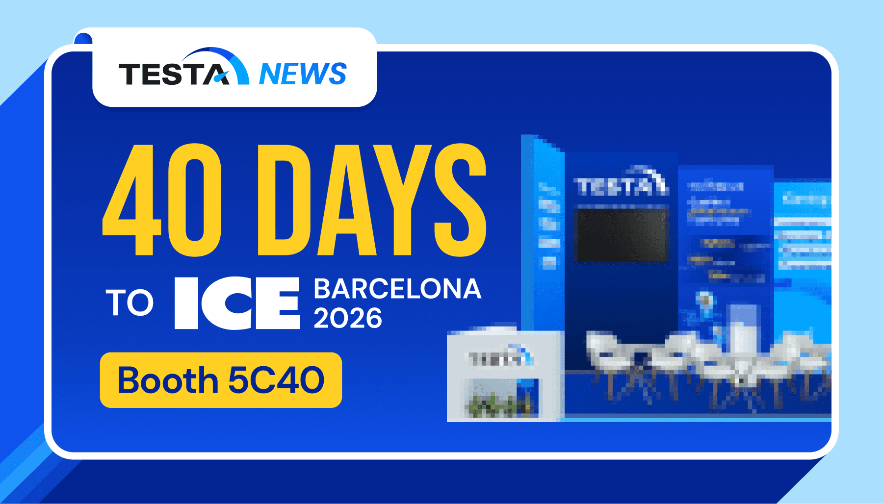 40 days until ICE Barcelona 2026 | TESTA
